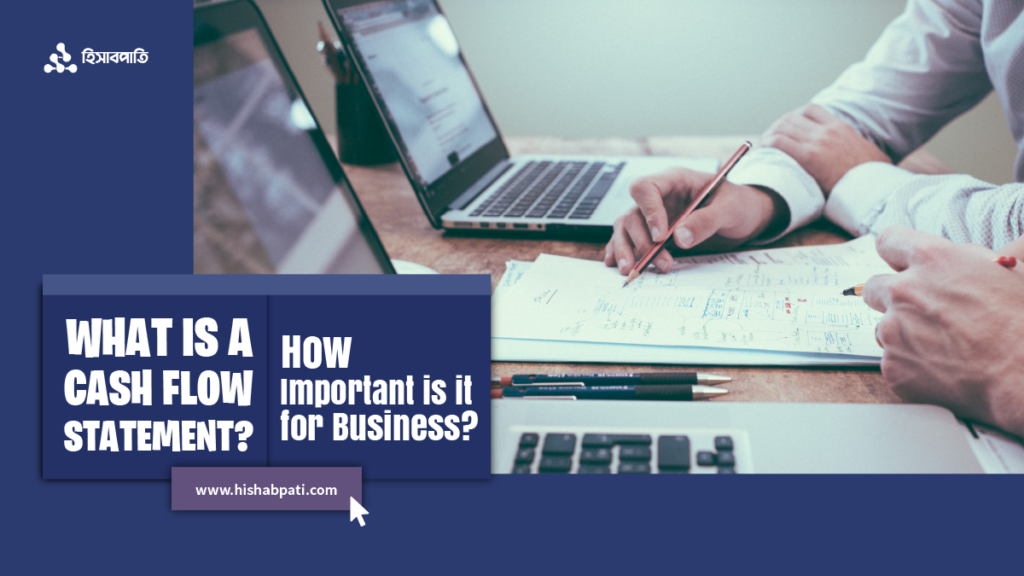 What is a Cash Flow Statement? How Important is it for Business?