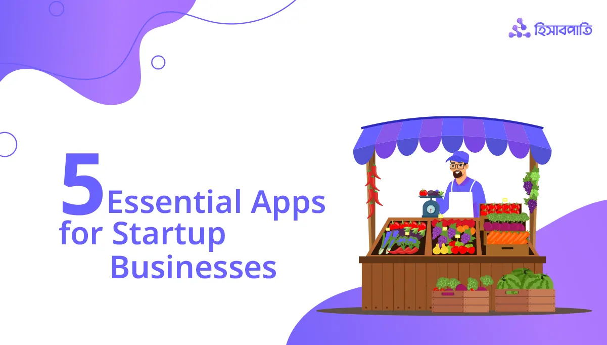 5 Essential Apps for Startup Businesses